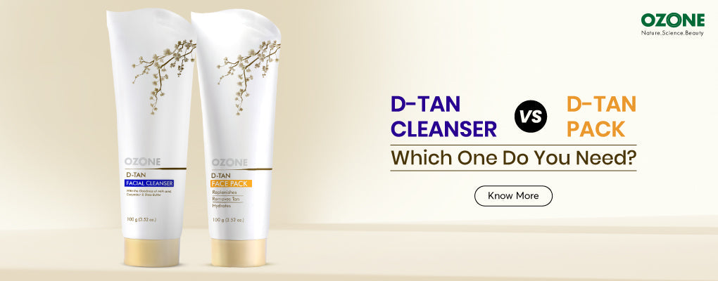 D-Tan Cleanser vs. D-Tan Pack: Which One Do You Need? – Ozone Ayurvedics