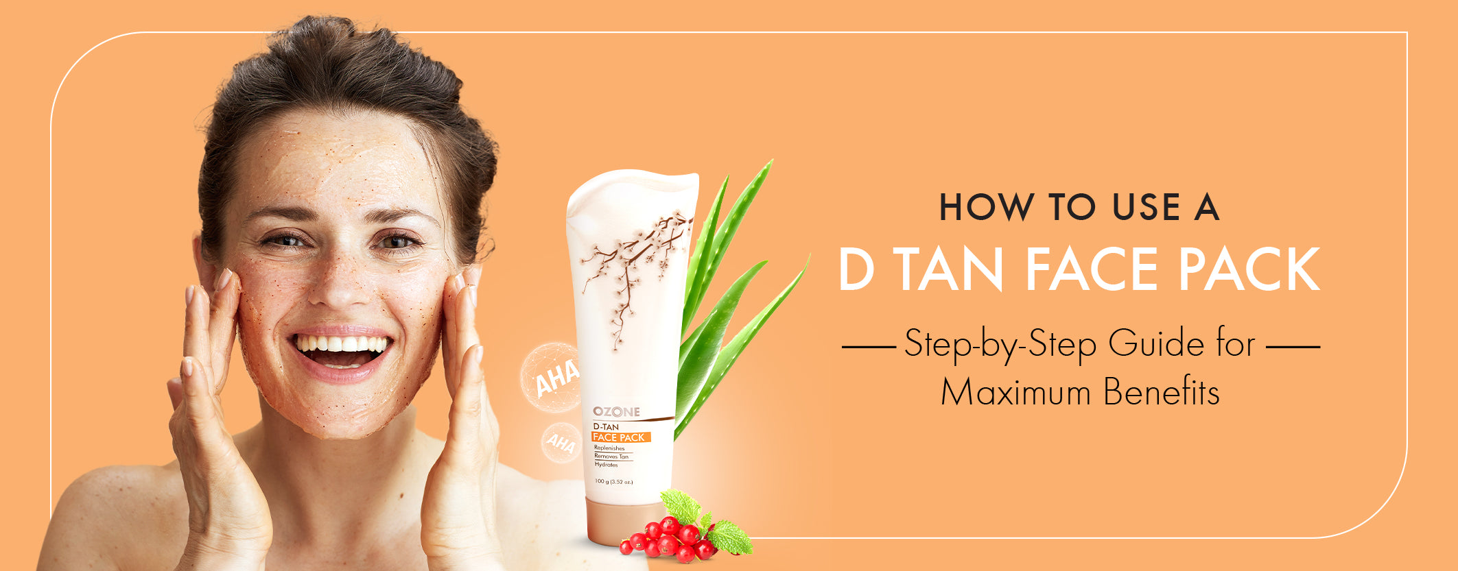 How to Use a D Tan Face Pack: Step-by-Step Guide for Maximum Benefits ...