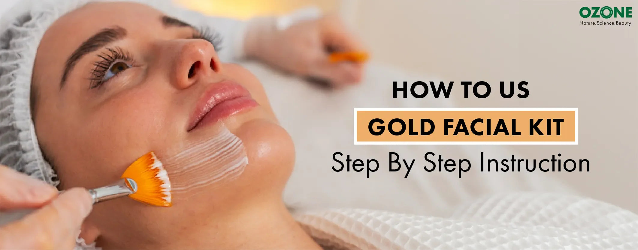 How to Use Gold Facial Kit – Step-by-Step Instructions – Ozone Ayurvedics