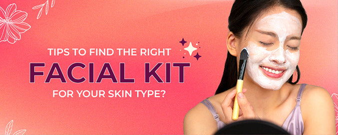 Tips to Find the Right Facial Kit for Your Skin Type? – Ozone Ayurvedics