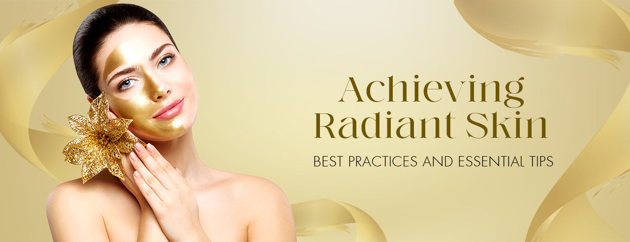 Achieving Radiant Skin: Best Practices and Essential Tips – Ozone ...